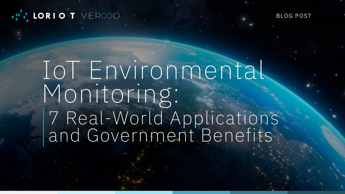 IoT Environmental Monitoring: 7 Real-World Applications and Government ...