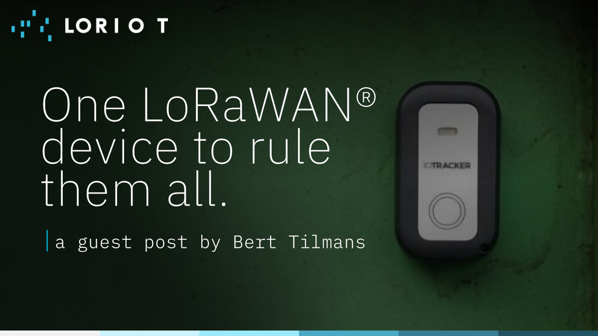 LORIOT Blog | One LoRaWAN device to rule them all